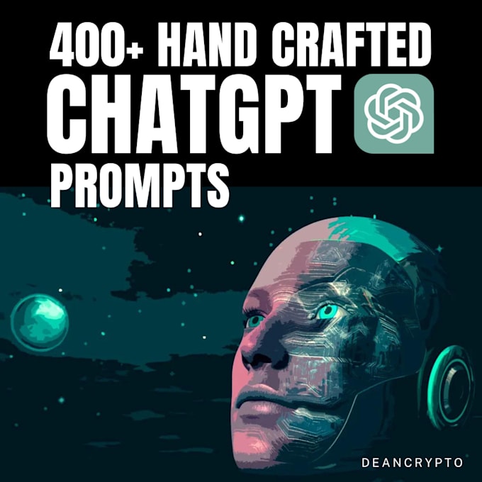 Give you 400 chatgpt prompts by Deancrypto | Fiverr