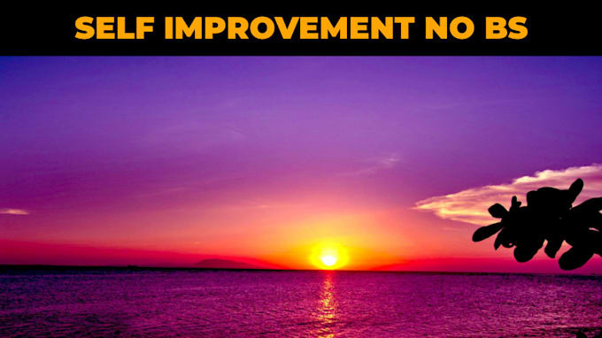 Help you improve on your crap life, no bullshit, by Dan_c7 | Fiverr