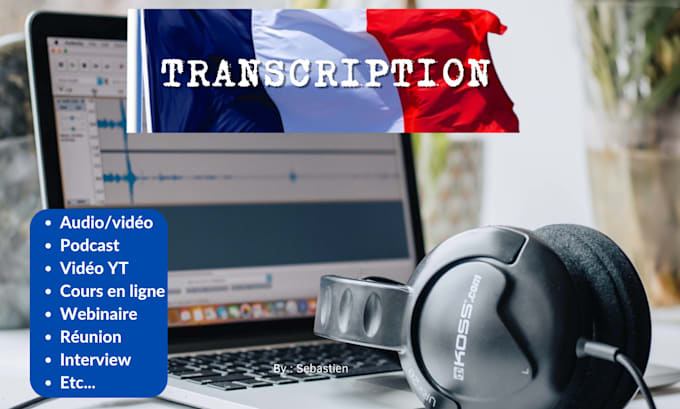 Transcript perfectly any french audio or video file by Thecopywrit | Fiverr