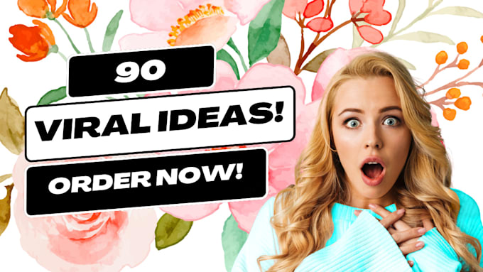 Give you 90 viral ideas for your youtube, blog, article, tik tok, instagram by Ideafactory876 ...