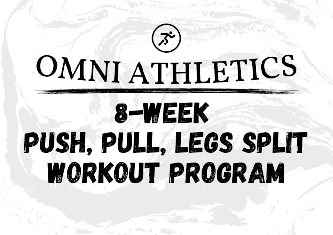 Give you a well designed 8 week push pull and legs program by Dtabbs ...