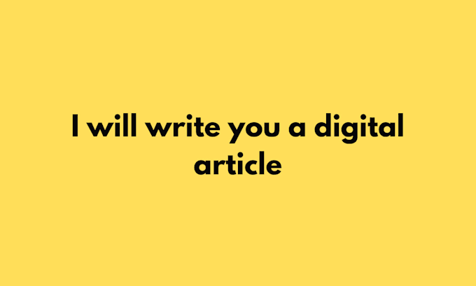 Write you a digital article by Sirtagara | Fiverr