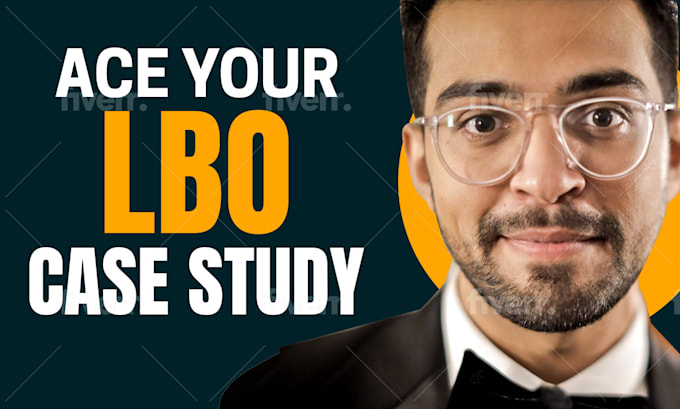 Ace your lbo case study by Abbas_hms | Fiverr