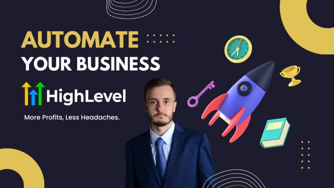 Automate your business using gohighlevel by Lortui | Fiverr