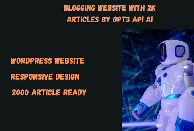 Build chatgpt openai blogging website with 2k articles by gpt3 api ai by Tech_pro_global | Fiverr