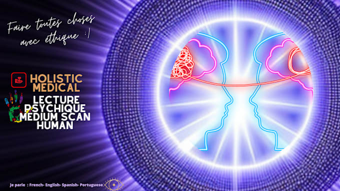 Holistic médical and psychic reading by A_humanscan | Fiverr