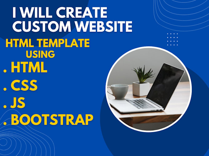 Create Custom Website Template Using Html Css Js Bs By Ahmadhassan5528 Fiverr