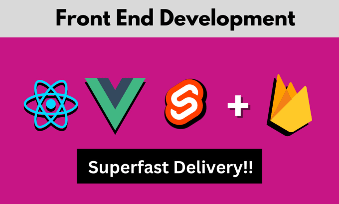 Make Websites Using Vue Js React Js Svelte Js And Firebase By Adrishnaskar12 Fiverr