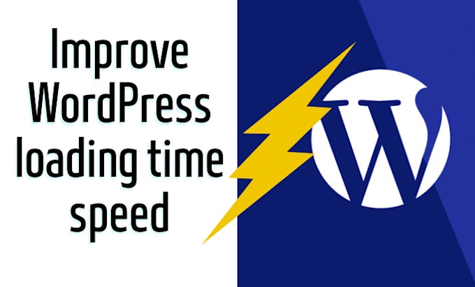 Improve your wordpress loading time speed and performance by Artrax57 | Fiverr