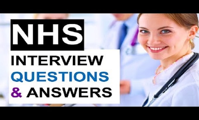 Provide nhs professional job interview questions and answers by Innogreen | Fiverr