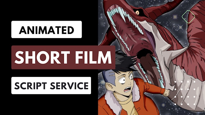 Write a script for your short film animation by Kevtheidealist | Fiverr
