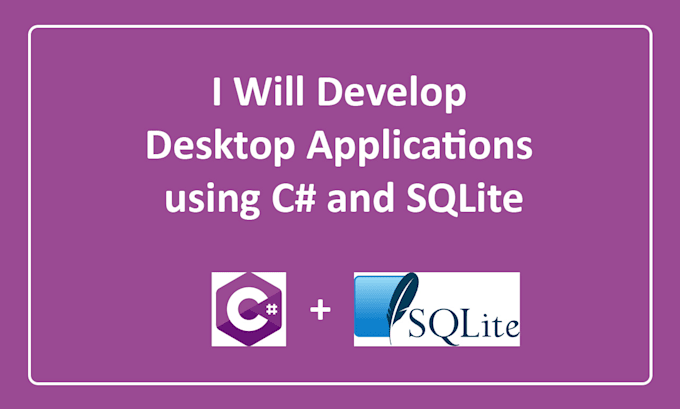 Develop Desktop Applications Using C Sharp And Sqlite By Aruna0de0silva Fiverr 3165