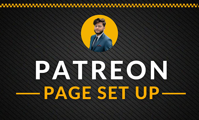 Complete patreon page setup and management by Wajed01 | Fiverr