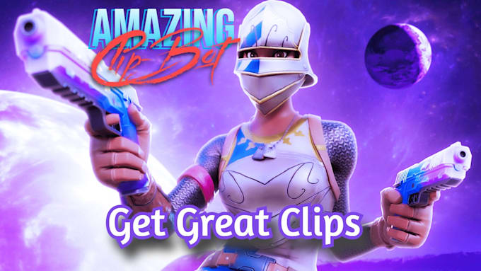Be your professional fortnite clip bot by Plasmatical | Fiverr
