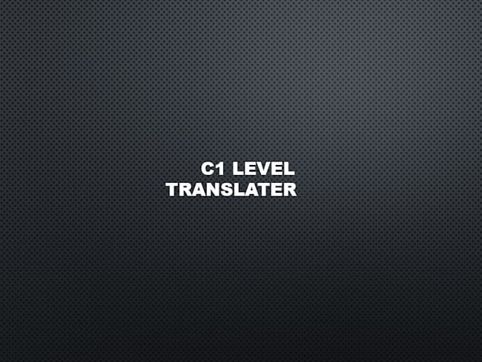 Translate english, german, french and spanish at c1 level by Alitrn16 ...