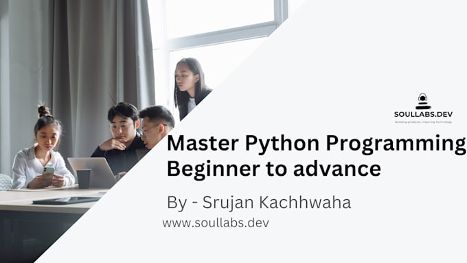 Teach python programming beginners to advance by Srujankachhwaha | Fiverr Teach python programming beginners to advance by Srujankachhwaha | Fiverr