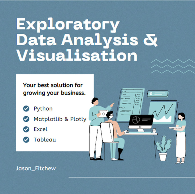 Provide Exploratory Data Analysis And Visualization Using Python And Tableau By Jasonfitchew