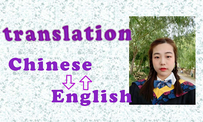 Translate english to chinese or chinese to english by Shirley555 | Fiverr