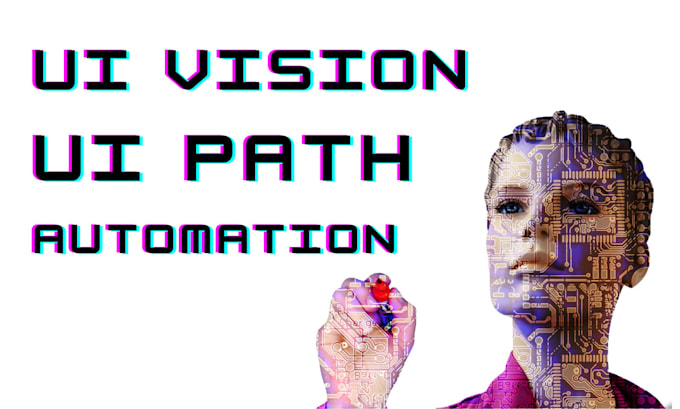 Automate your web tasks processes with ui vision or uipath by ... Automate your web tasks processes with ui vision or uipath by ...