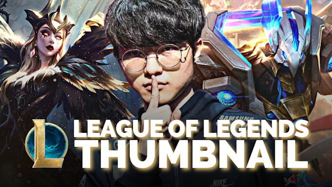 Make a league of legends thumbnail for you by Jackoformsouth | Fiverr