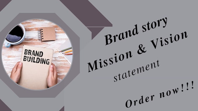 Write brand story, mission and vision statement about us and brand ...