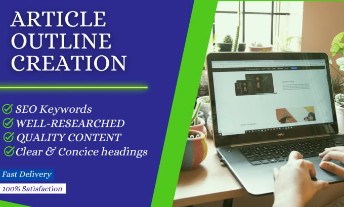 Create a well structured outline for your article by Taniyanoor | Fiverr