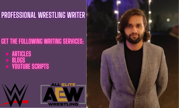 Write articles and youtube scripts on wwe and aew by Faheemabbas4500 ...