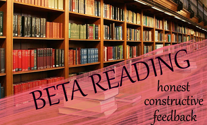 Beta read your story and offer a detailed and honest report by ...