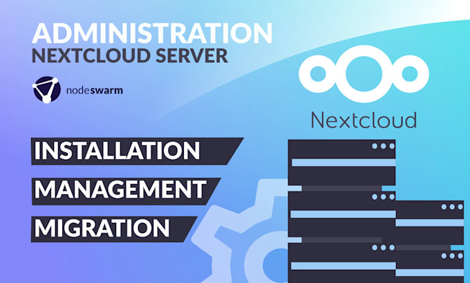 Maintain and migrate your nextcloud server by Nodeswarm | Fiverr