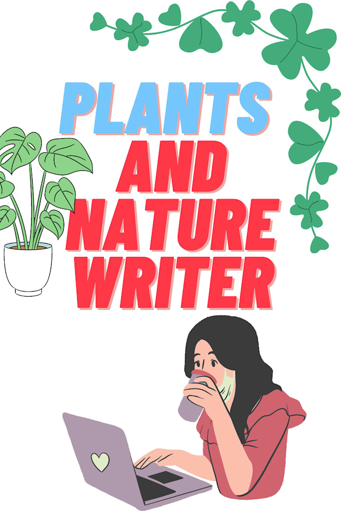 Write seo blog, article content for plants and nature niche by ...