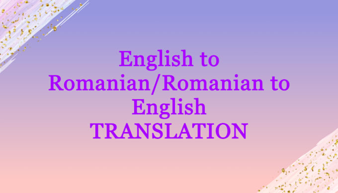 Translate from english to romanian and vice versa by Cosminacrist428 ...