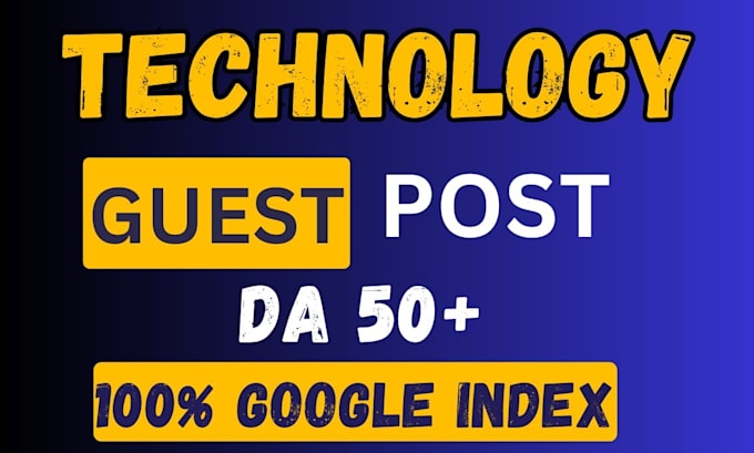 Write and publish technology guest post by Blogger_expert7 | Fiverr