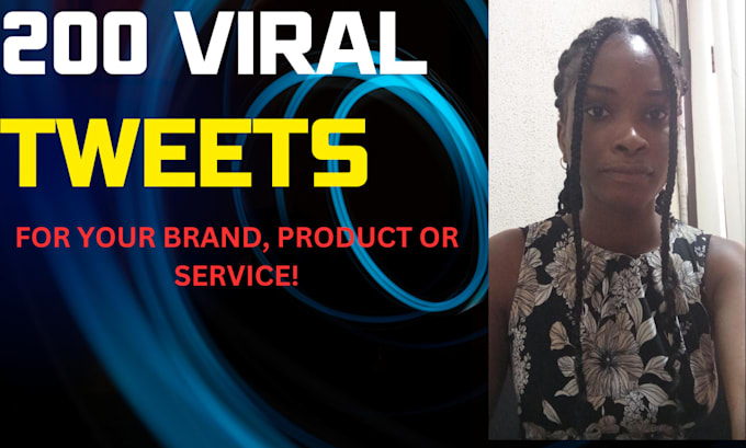 Write 200 viral tweets to promote your brand or services by ...