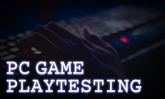 Playtest your pc video game by Govanphudson | Fiverr