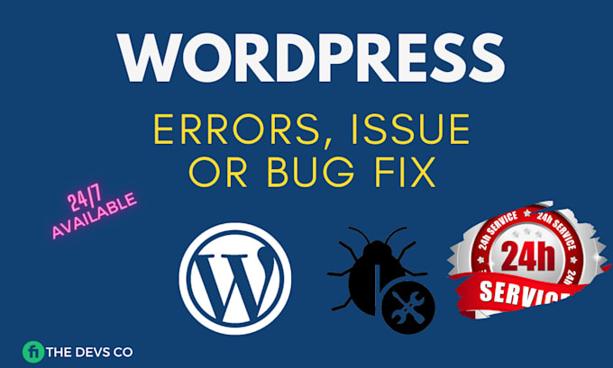 Fix wordpress errors, issues, or bugs from websites by Thedevsco | Fiverr