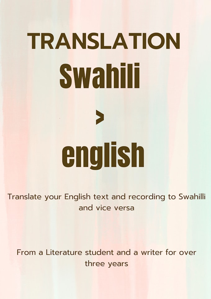 Translate your english text to swahili and vice versa by Simion01 | Fiverr