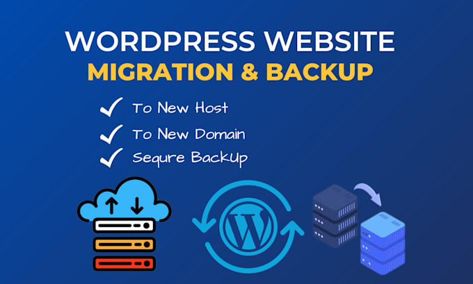 Migrate and backup your wordpress website in 6 hours by Expert_julfikar | Fiverr