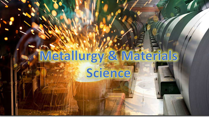 Assist in materials and metallurgical engineering task by Faizantahir03 ...