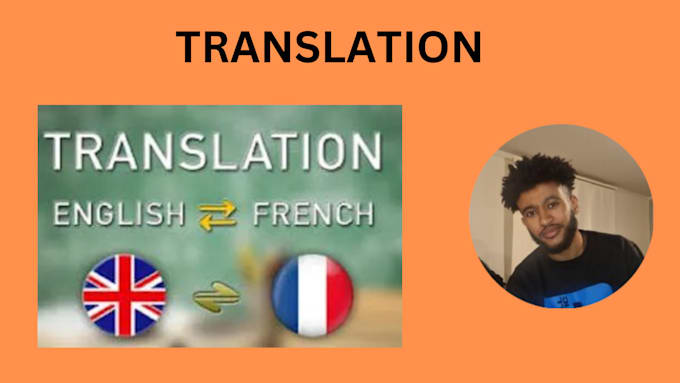 Translate english to french and french to english by Kati_njeh | Fiverr