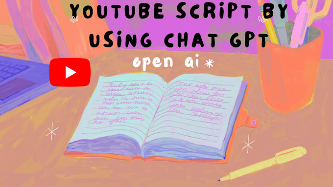 Write your youtube video script by using openai chatgpt by Mishaque10 | Fiverr