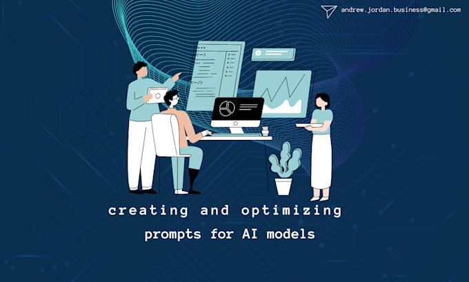 Develop customized prompts for optimal ai model performance by Drewjordan414 | Fiverr