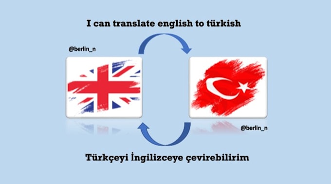 Translate english and turkish for you by Berlin_n | Fiverr