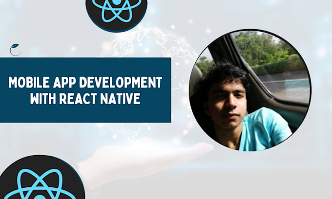 Develop your android mobile app with react native by Mujtaba37 | Fiverr