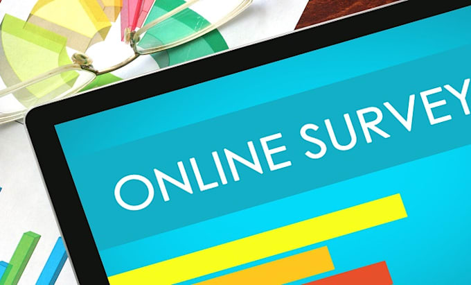 Conduct responsive online survey, questionnaire based on your need by ...