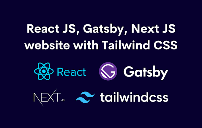 Create react js, gatsby, next js website with tailwind css by G_k_shuvo ...