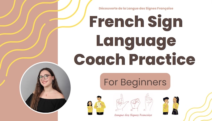 Be your french sign language coach for beginners by Peusta | Fiverr