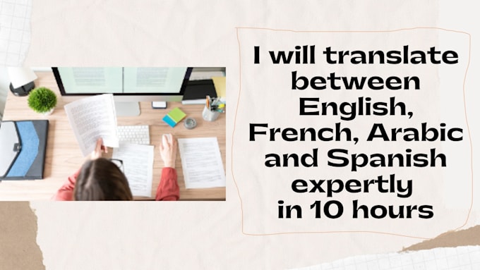 Translate between english, french, arabic and spanish by Leynaa5 | Fiverr