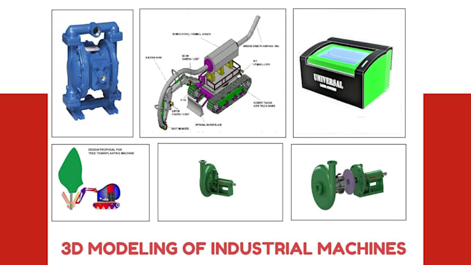 Create 3d modeling for industrial machines and equipment by ...