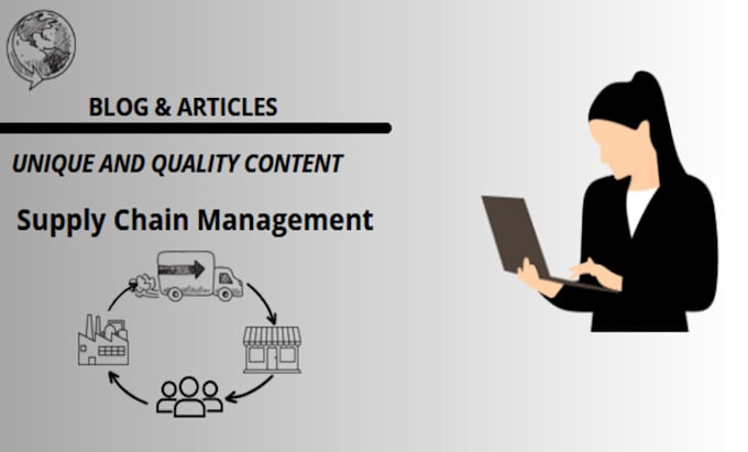 Write unique supply chain and logistics contents by Latifhind | Fiverr
