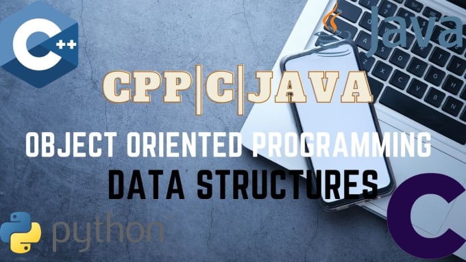 Do Oop And Data Structures Tasks And Projects In Cpp Java C And Python By Sanaullah594 Fiverr